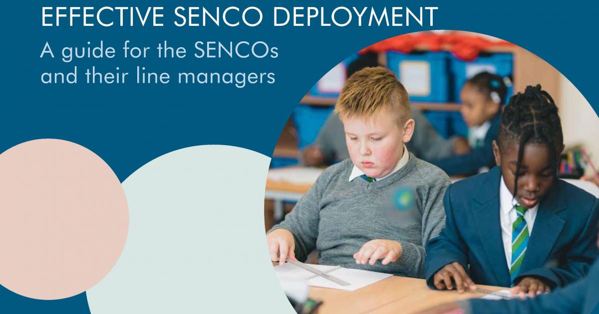 Effective SENCO Deployment | Whole School SEND